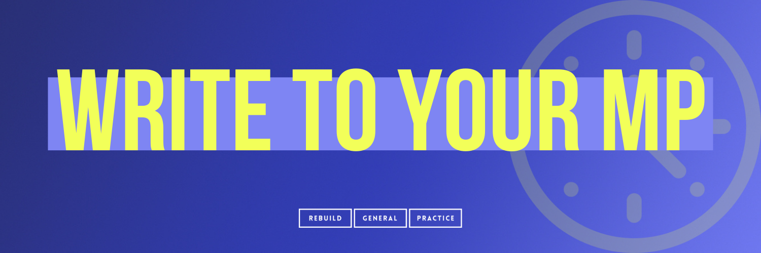 Write to your MP, MSP, or MS