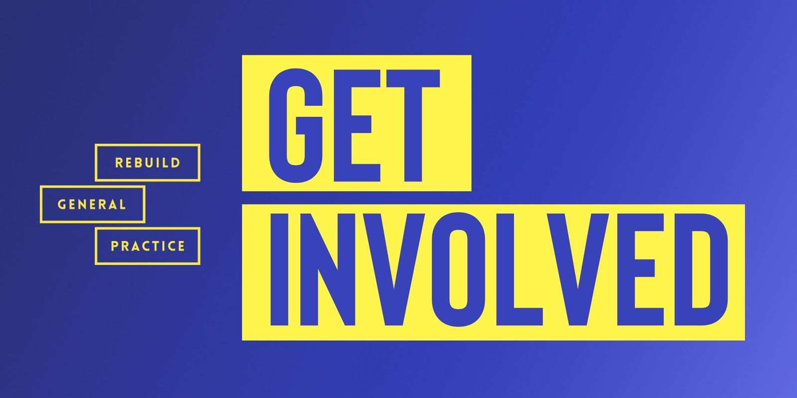 Get Involved | Rebuild General Practice