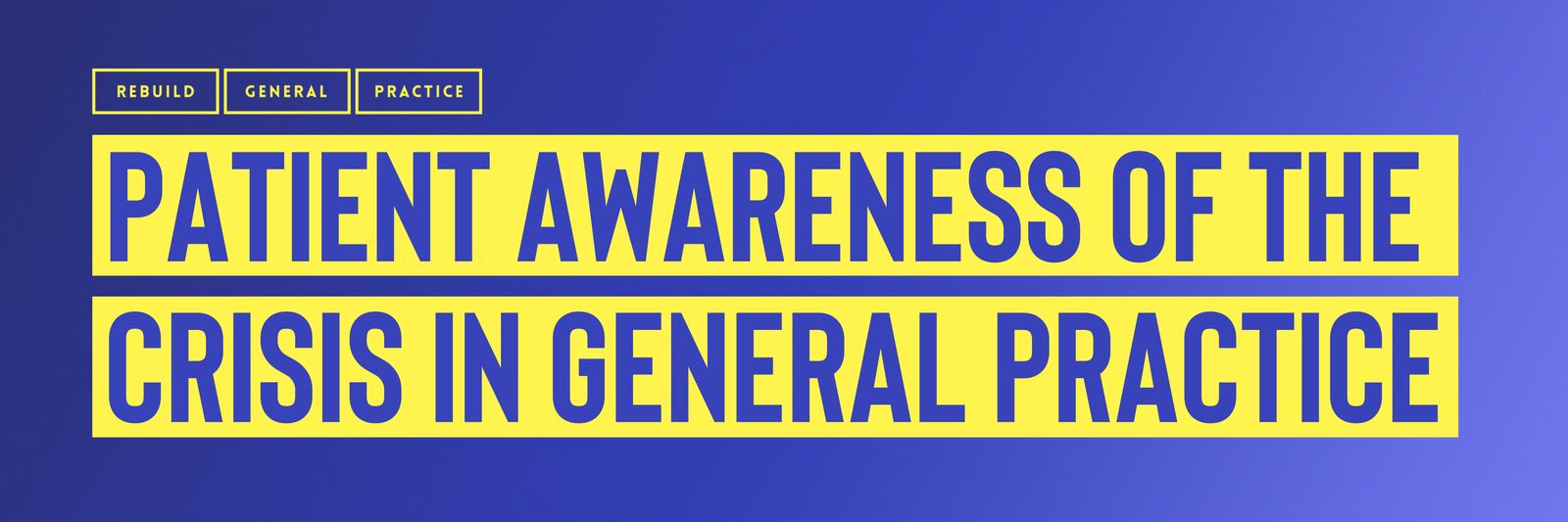 Patient Awareness of the Crisis in General Practice